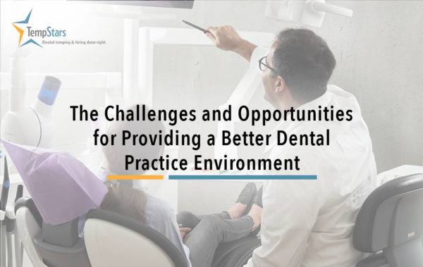 The Challenges and Opportunities for Providing a Better Dental Practice ...